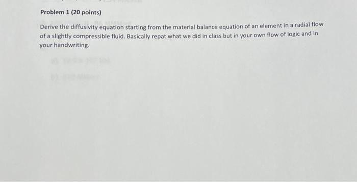 Solved Derive The Diffusivity Equation Starting From The