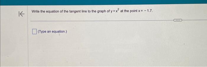 Solved Write the equation of the tangent line to the graph | Chegg.com