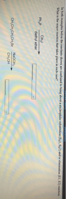 Solved In both examples below the reactants shown are | Chegg.com