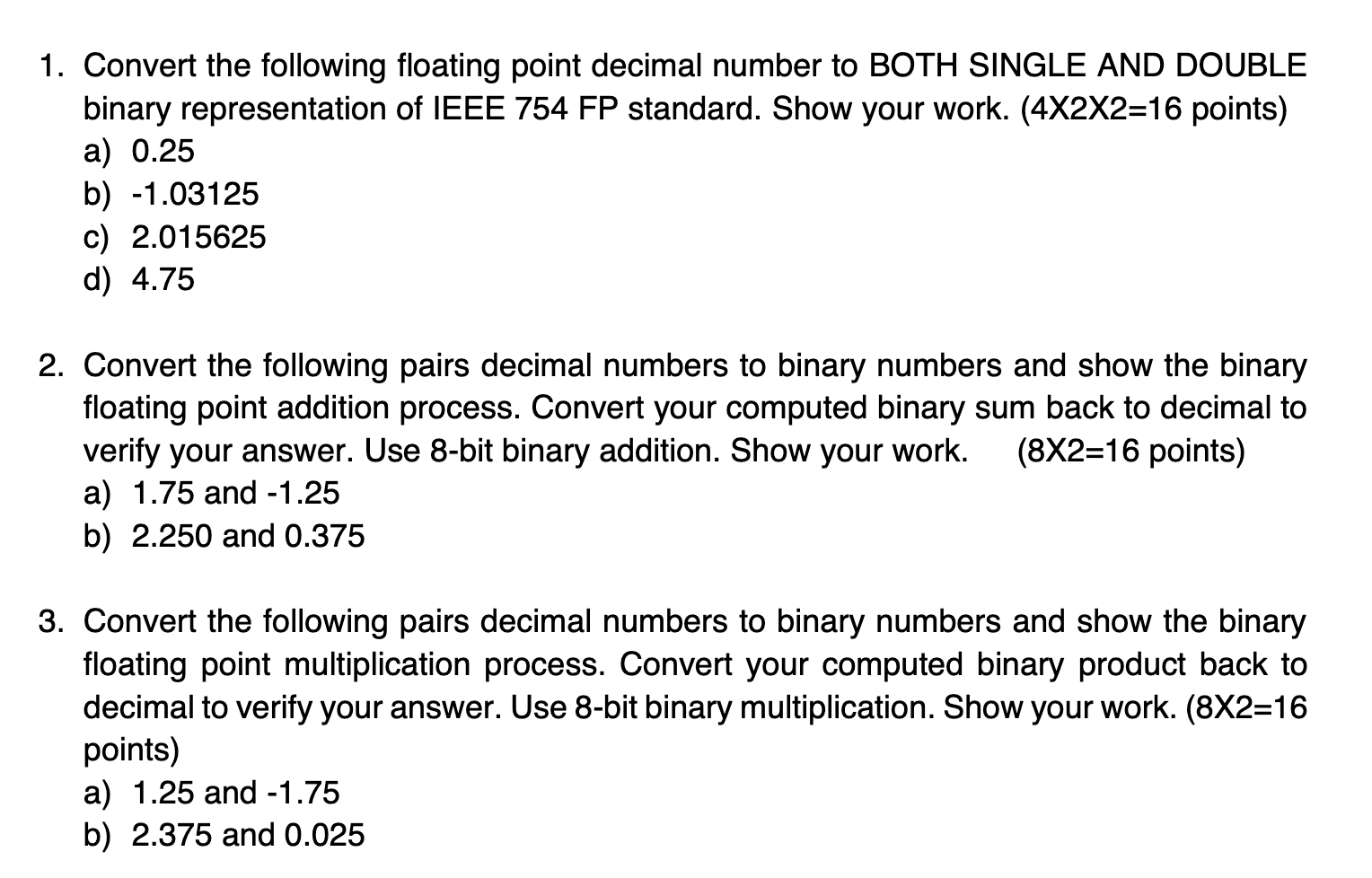 Solved 1. ﻿Convert the following floating point decimal | Chegg.com