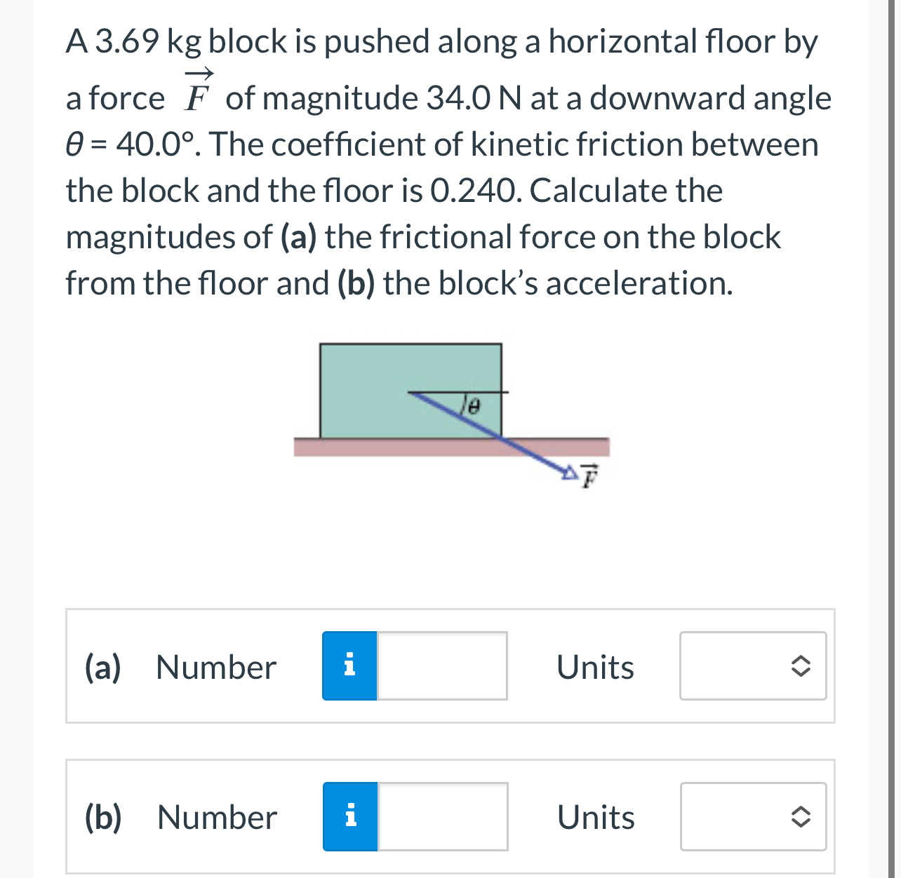 Solved A 3.69 ﻿kg block is pushed along a horizontal floor | Chegg.com