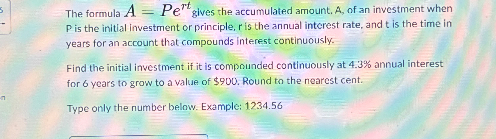 Solved The formula A=Pert ﻿gives the accumulated amount, A, | Chegg.com