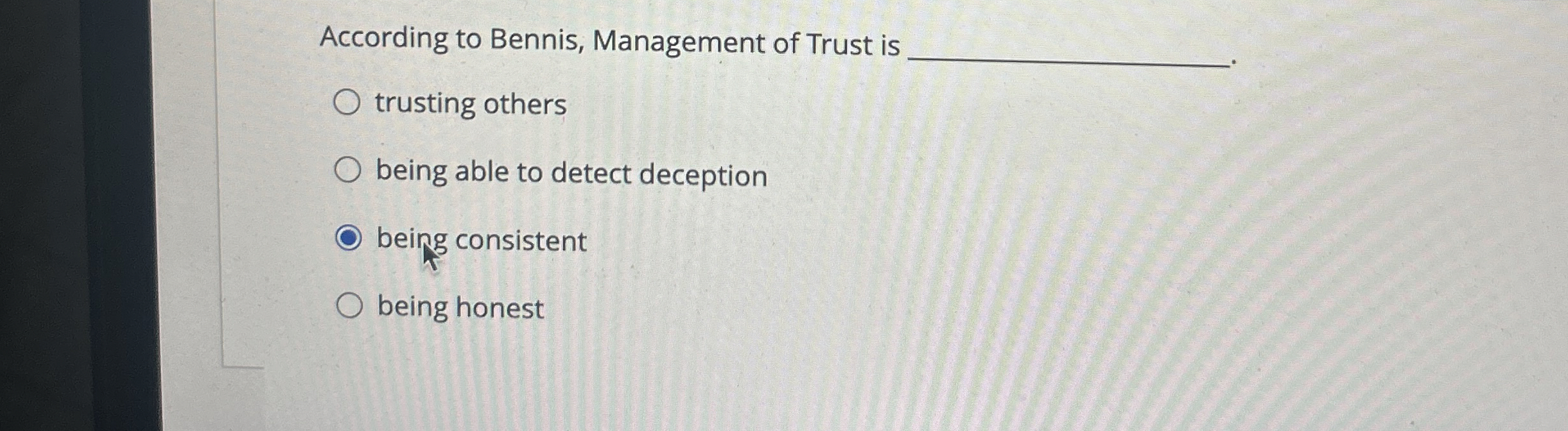 Solved According to Bennis, Management of Trust is trusting | Chegg.com