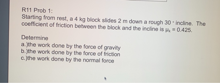 Solved R11 Prob 1: Starting from rest, a 4 kg block slides 2 | Chegg.com