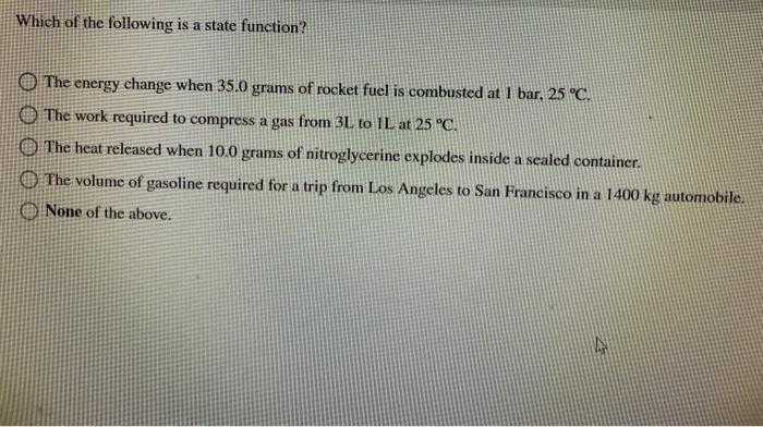 Solved Which of the following is a state function? The | Chegg.com