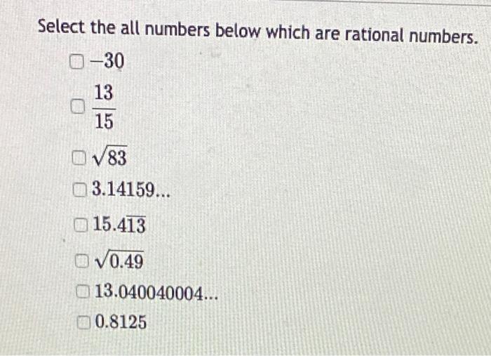 Solved Select the all numbers below which are rational | Chegg.com