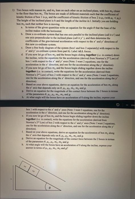 Solved 1) Two boxes with masses m1 and m2 lean on each other | Chegg.com