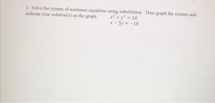 Solved 1. Solve the system of nonlinear equations using | Chegg.com