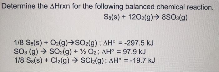 Solved Determine The Ahrxn For The Following Balanced