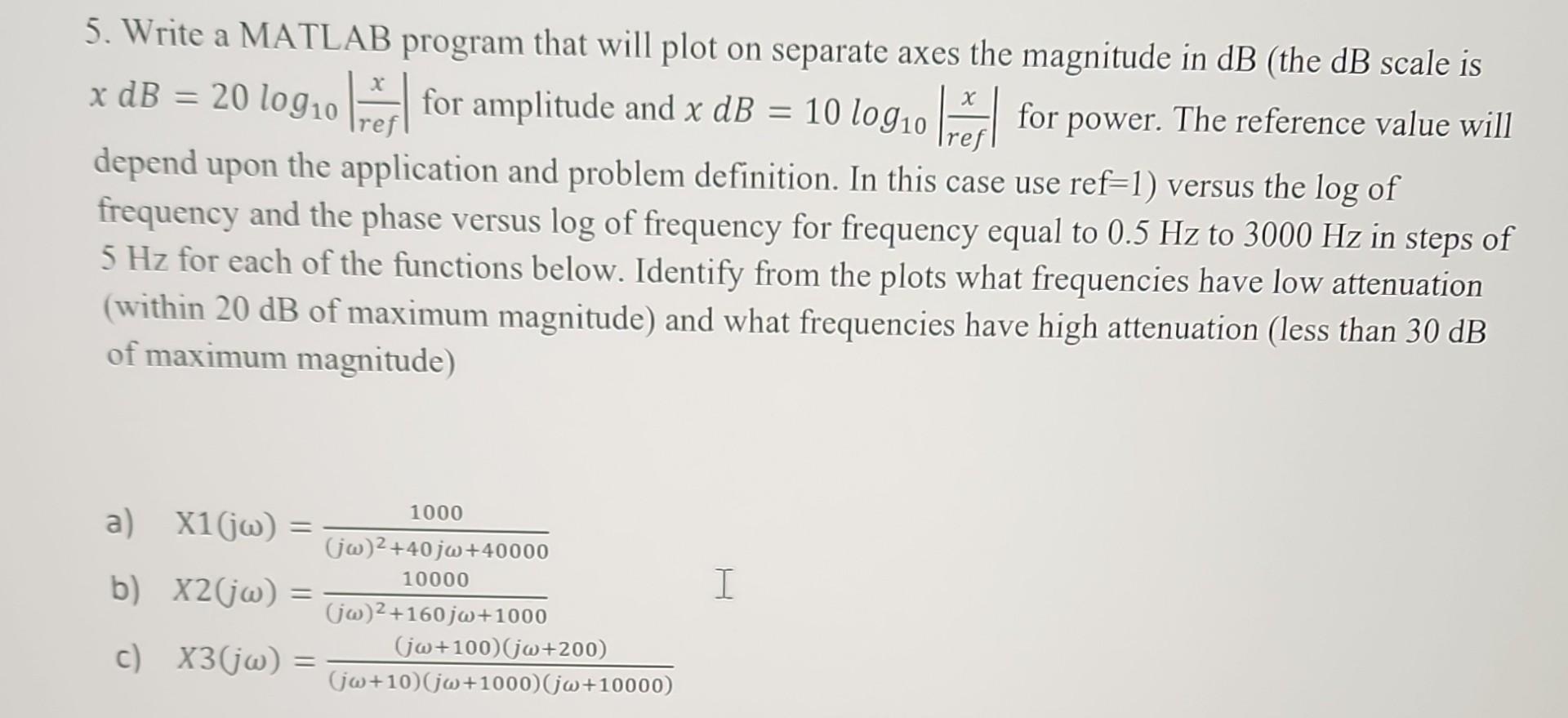 Solved 5. Write a MATLAB program that will plot on separate | Chegg.com