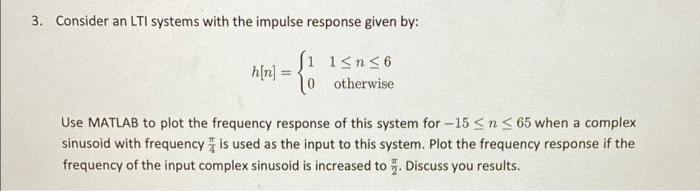 Solved 3. Consider an LTI systems with the impulse response | Chegg.com
