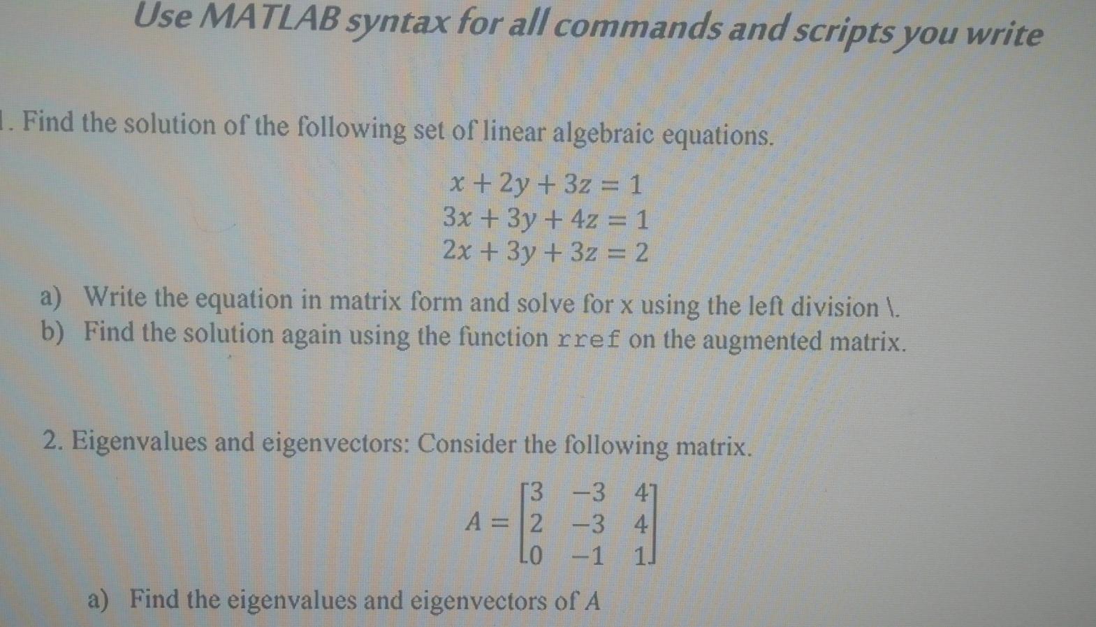 Solved Use MATLAB syntax for all commands and scripts you | Chegg.com