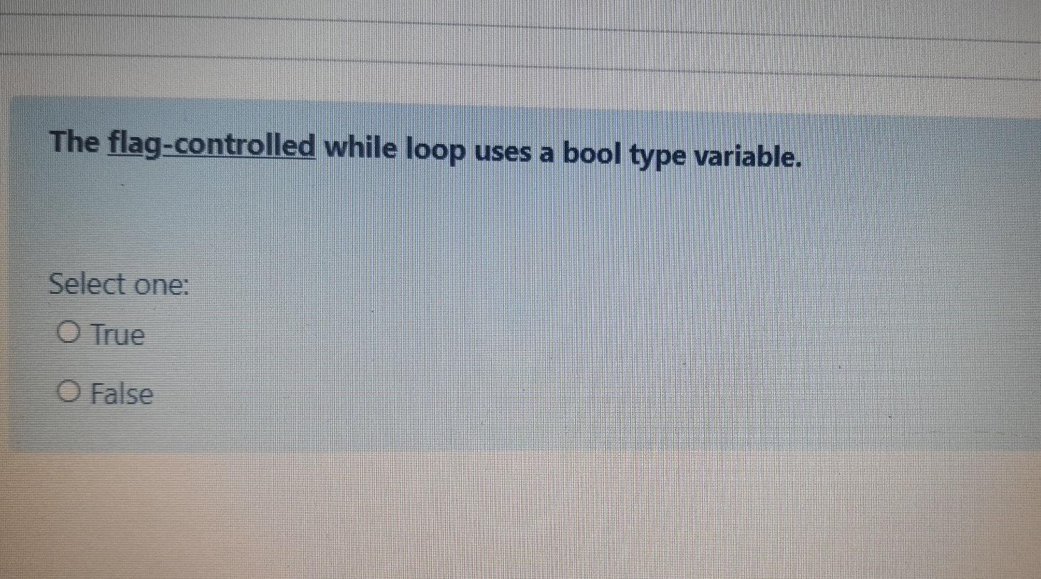 Solved The flag-controlled while loop uses a bool type | Chegg.com