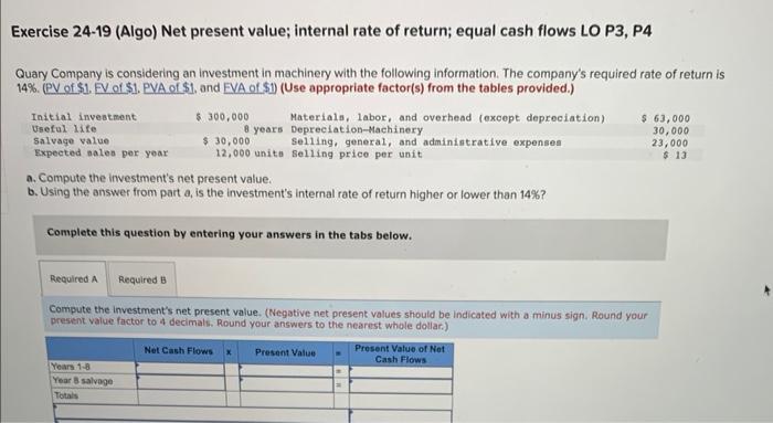 Solved Exercise 24-19 (Algo) Net present value; internal | Chegg.com