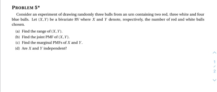 Solved PROBLEM 5* Consider an experiment of drawing randomly | Chegg.com