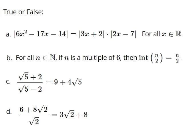 Solved True or False: a. ∣∣6x2−17x−14∣∣=∣3x+2∣⋅∣2x−7∣ For | Chegg.com