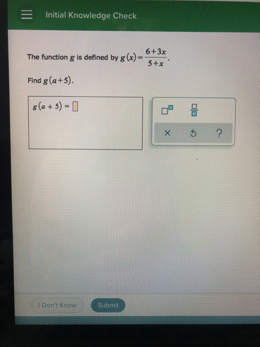 Solved = Initial Knowledge Check 6+3x The function g is | Chegg.com