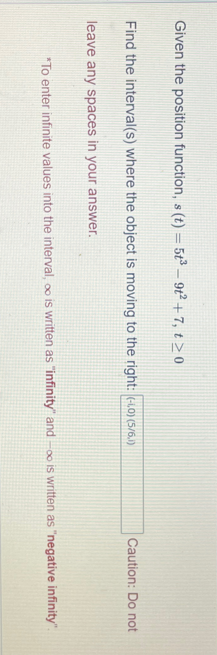 Solved Given the position function, s(t)=5t3-9t2+7,t≥0Find | Chegg.com