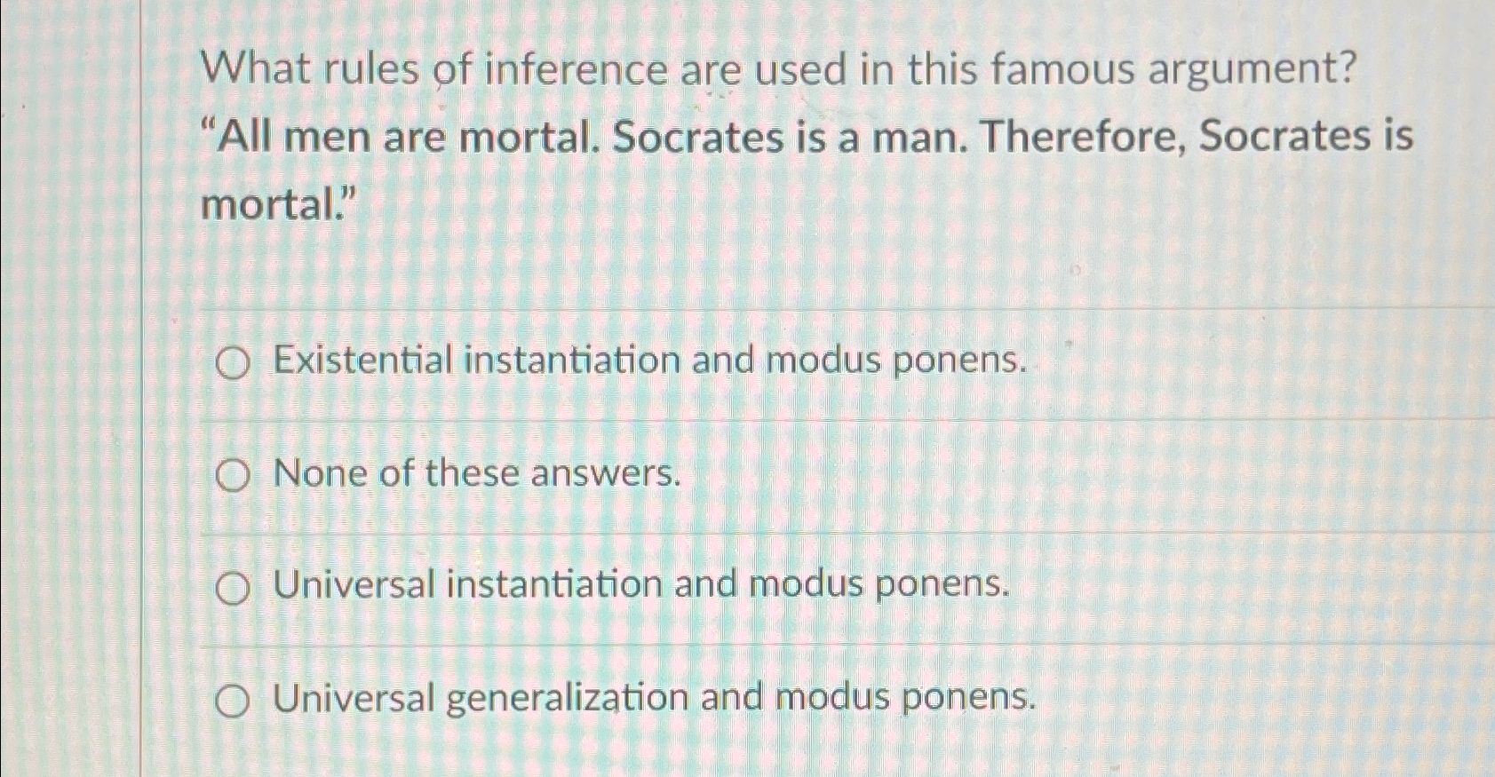 Solved What rules of inference are used in this famous | Chegg.com