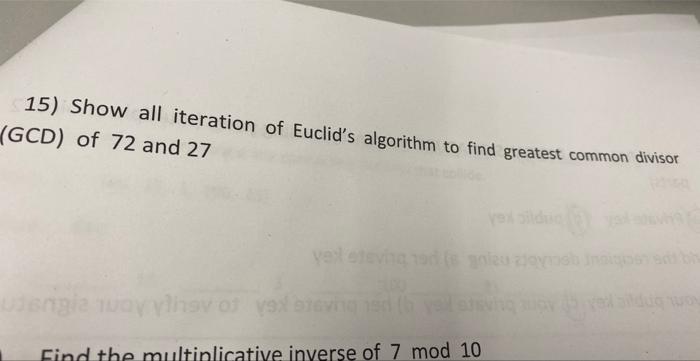 Solved 15) Show all iteration of Euclid's algorithm to find | Chegg.com