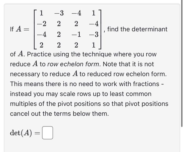 Solved If A=⎣⎡1−2−42−3222−42−121−4−31⎦⎤ of A. Practice using | Chegg.com