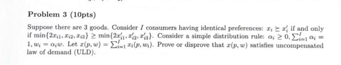 Solved Problem 3 (10pts) Suppose there are 3 goods. Consider | Chegg.com Solved Problem 3 (10pts) Suppose there are 3 goods. Consider | Chegg.com