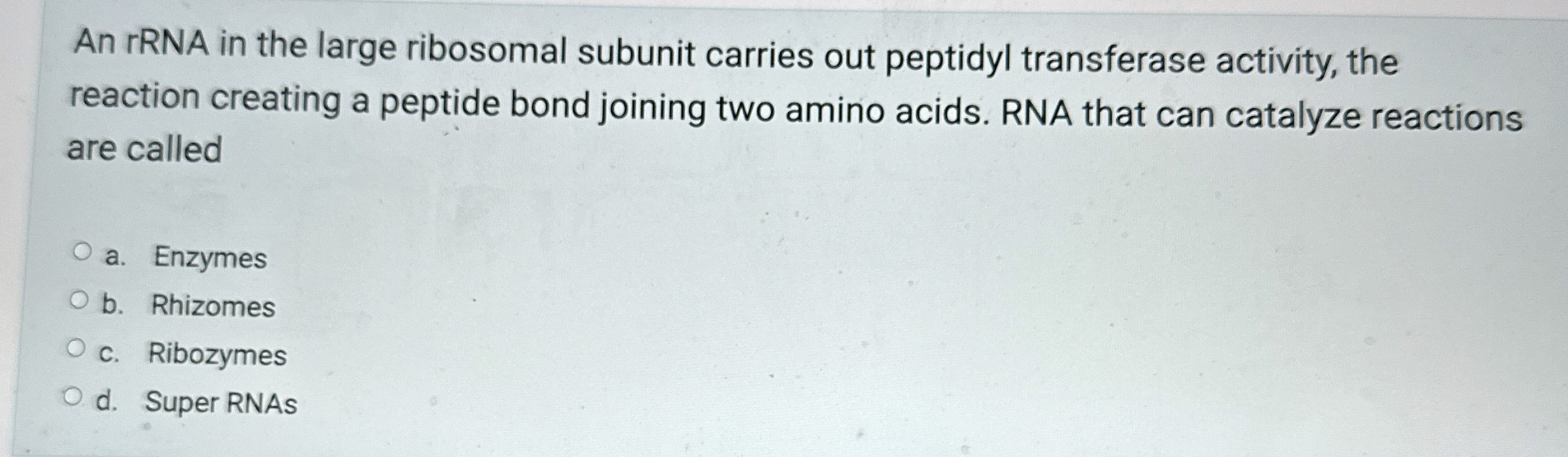 Solved An rRNA in the large ribosomal subunit carries out | Chegg.com
