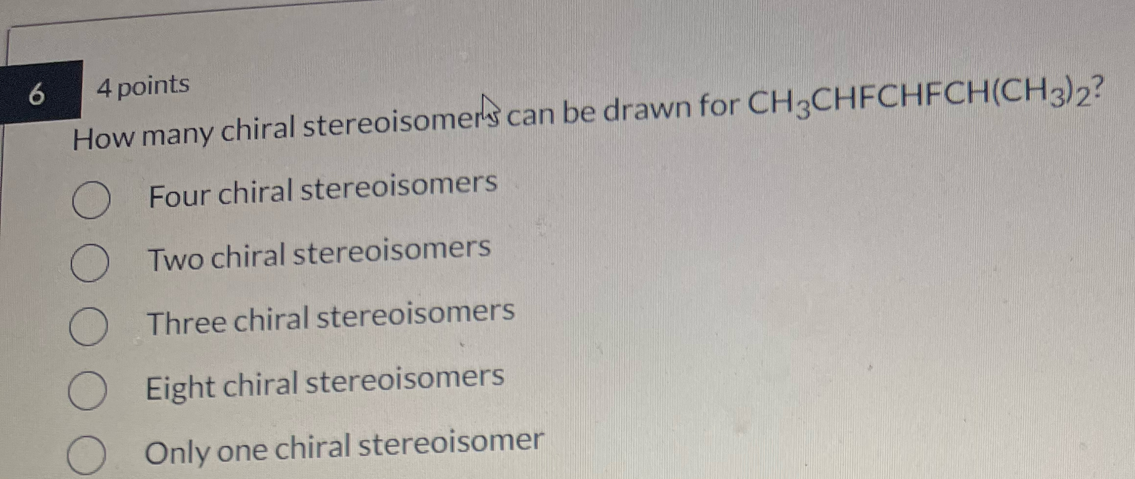 Solved 64 ﻿points How many chiral stereoisomers can be drawn | Chegg.com
