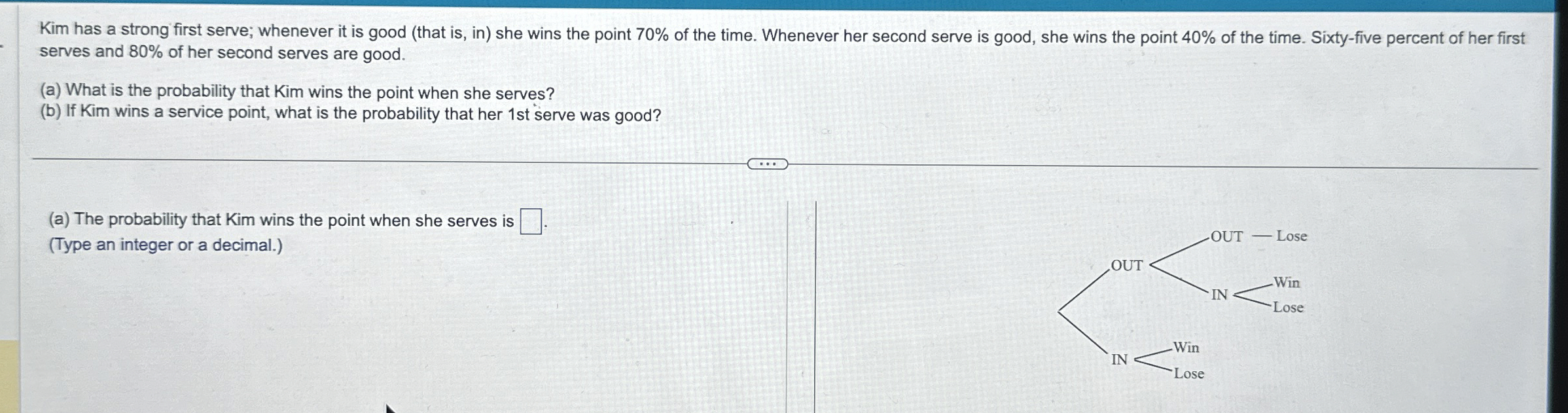 Solved Kim has a strong first serve; whenever it is good | Chegg.com