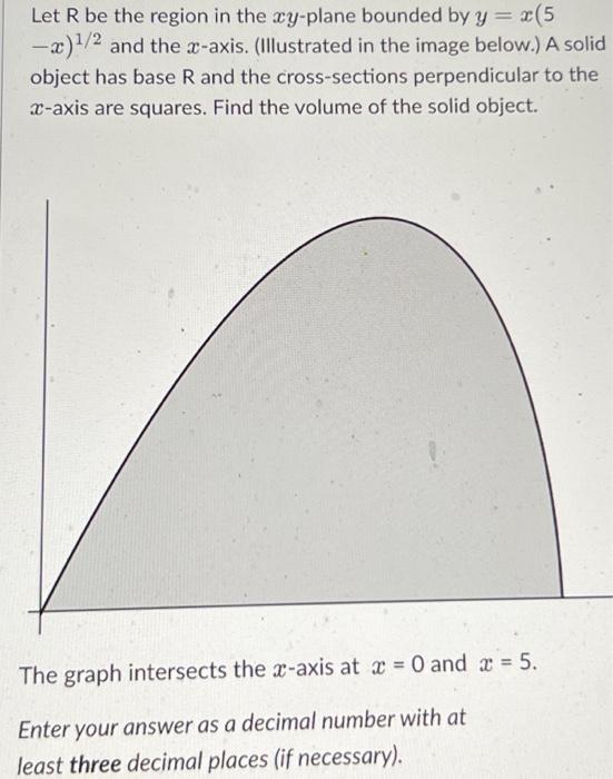 Solved Let R be the region in the xy-plane bounded by y=x(5 | Chegg.com