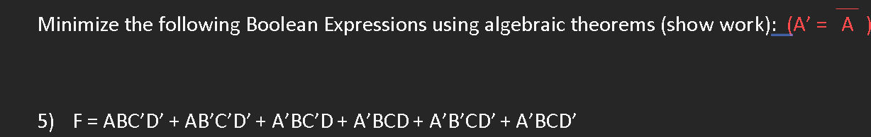 Solved Minimize the following Boolean Expressions using | Chegg.com