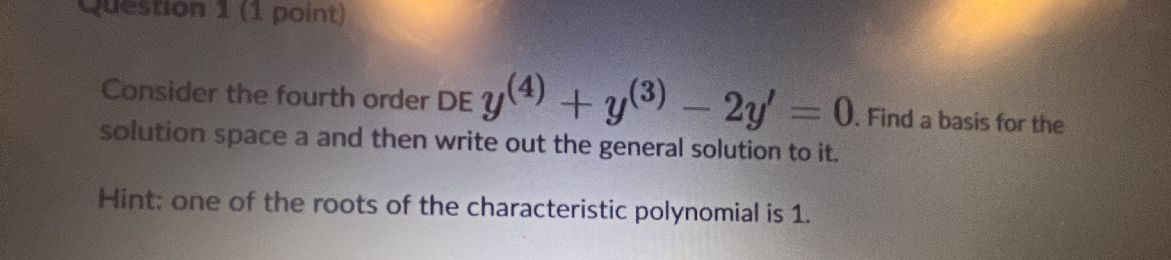 Solved Consider the fourth order DE y(4)+y(3)-2y'=0. ﻿Find a | Chegg.com