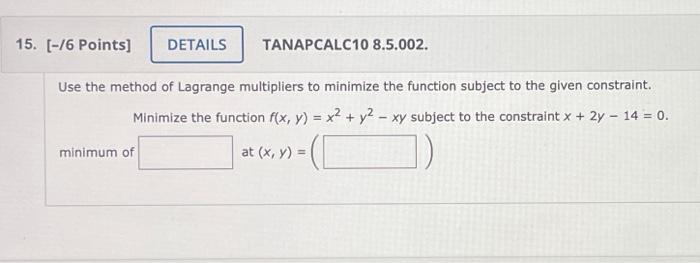 Solved Use the method of Lagrange multipliers to minimize | Chegg.com