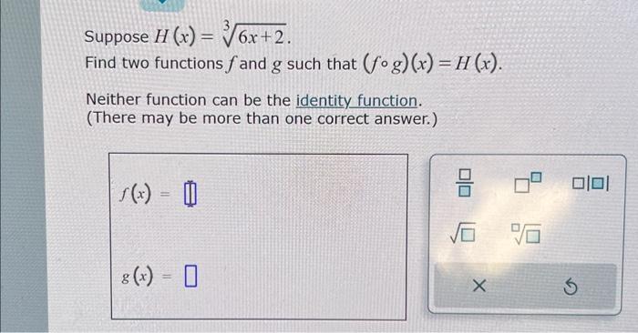 Solved Suppose H(x)=36x+2 Find two functions f and g such | Chegg.com