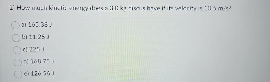 Solved How much kinetic energy does a 3.0kg ﻿discus have if | Chegg.com