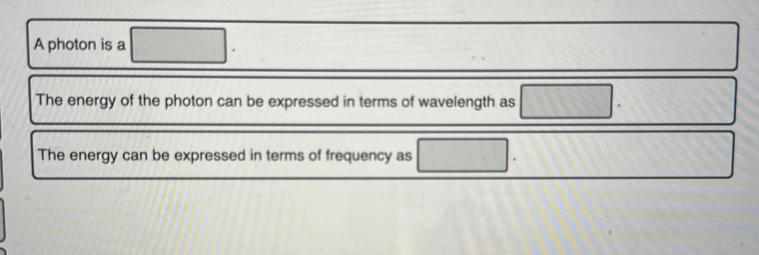 Solved A photon is aThe energy of the photon can be | Chegg.com