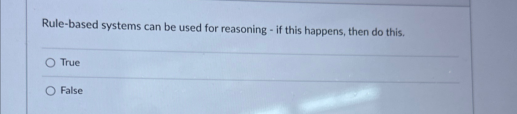 Solved Rule-based systems can be used for reasoning - ﻿if | Chegg.com