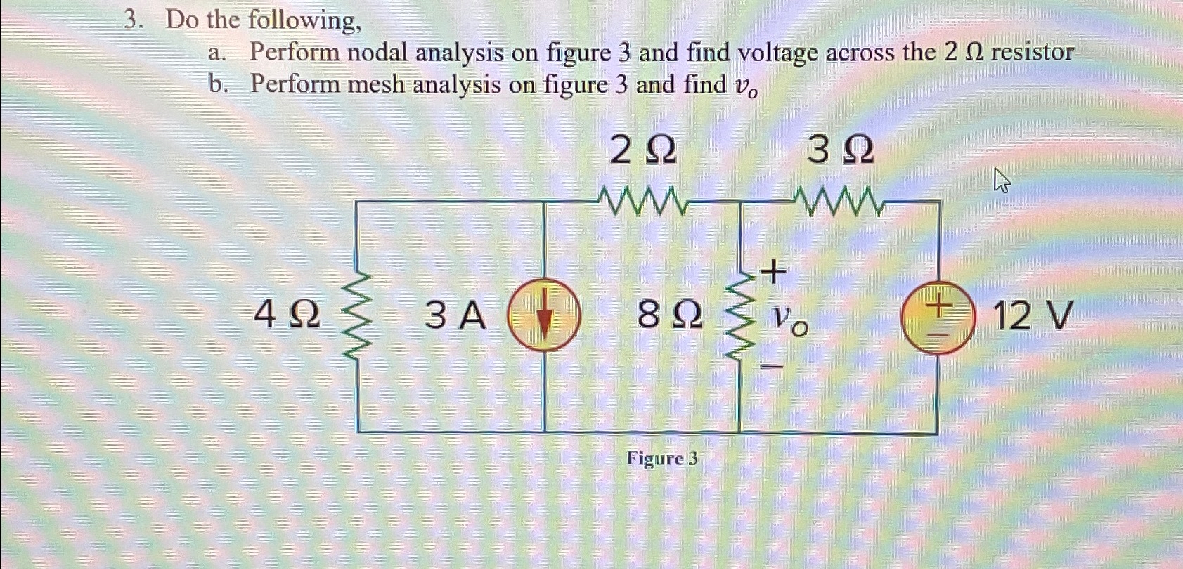 Solved Do the following,a. ﻿Perform nodal analysis on figure | Chegg.com