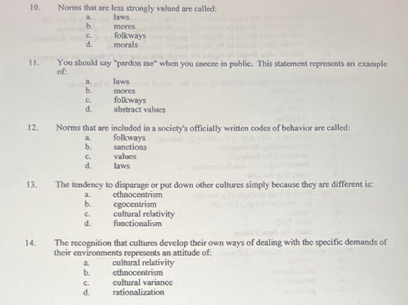 Solved Norms that are less strongly valued are called:a. | Chegg.com