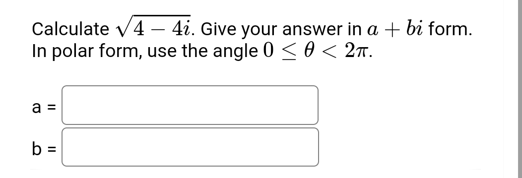 Solved Calculate 4-4i2. ﻿Give your answer in a+bi ﻿form. In | Chegg.com