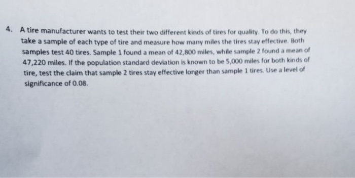Solved 4. A tire manufacturer wants to test their two | Chegg.com