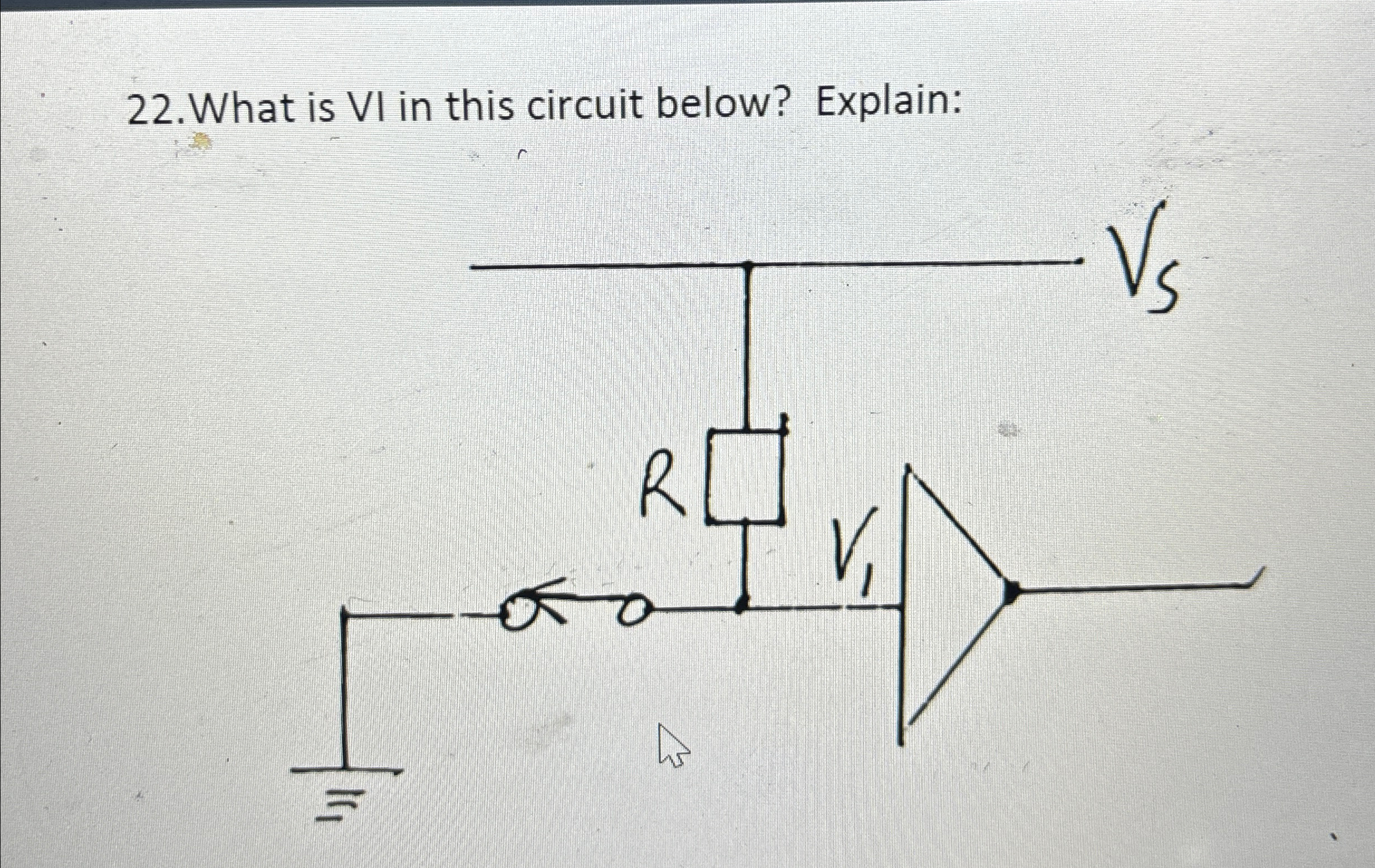22.What is VI in this circuit below? Explain: | Chegg.com