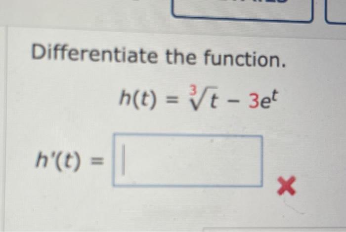 Solved Differentiate the function. h(t)=3t−3et | Chegg.com