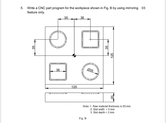 Solved 5. Write a CNC part program for the workpiece shown | Chegg.com