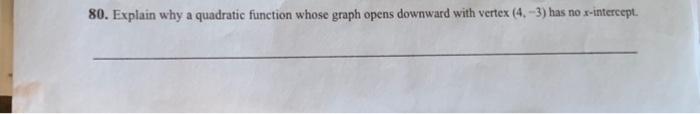 Solved 80 Explain Why A Quadratic Function Whose Graph 1928