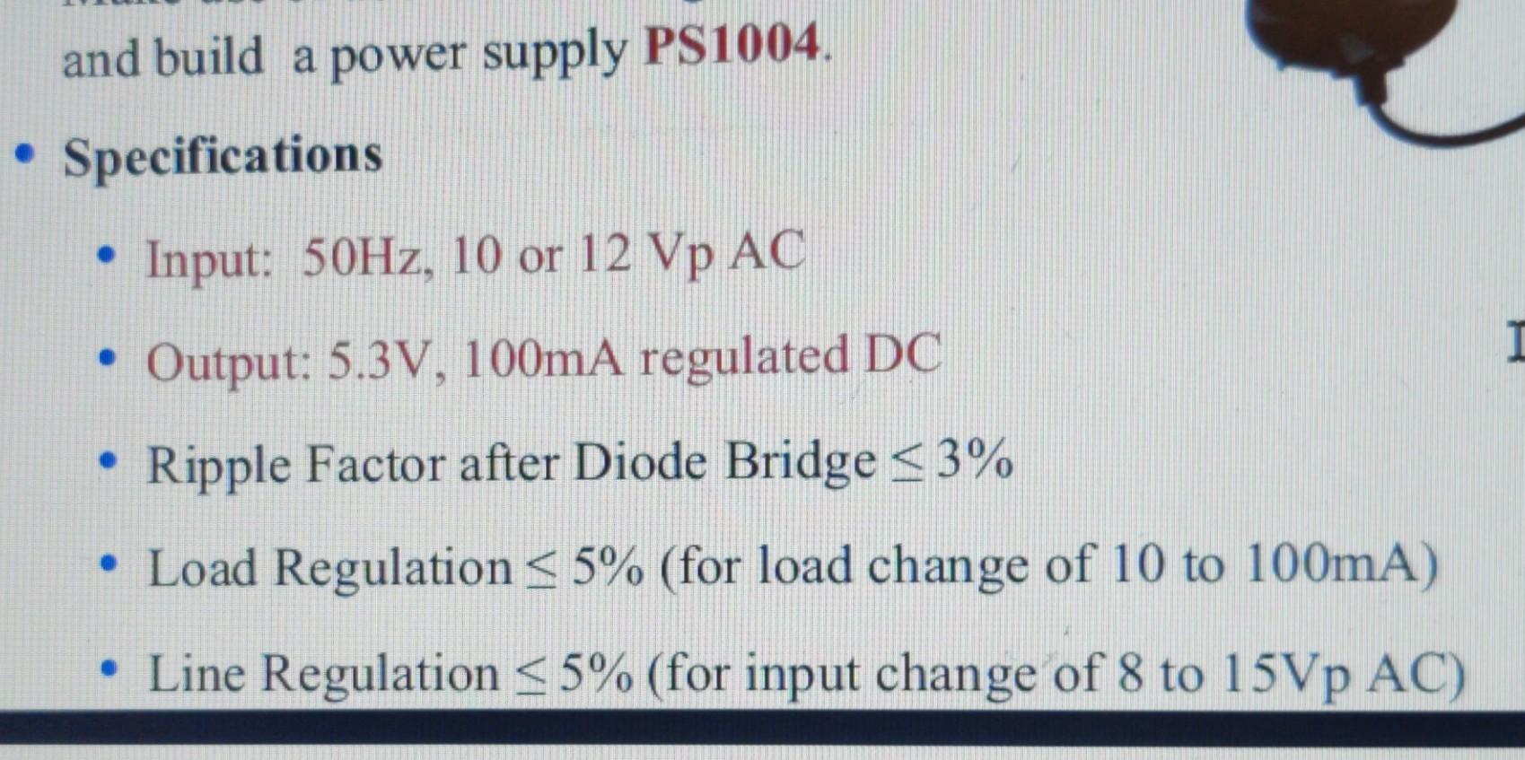 Solved and build a power supply PS1004. Specifications | Chegg.com