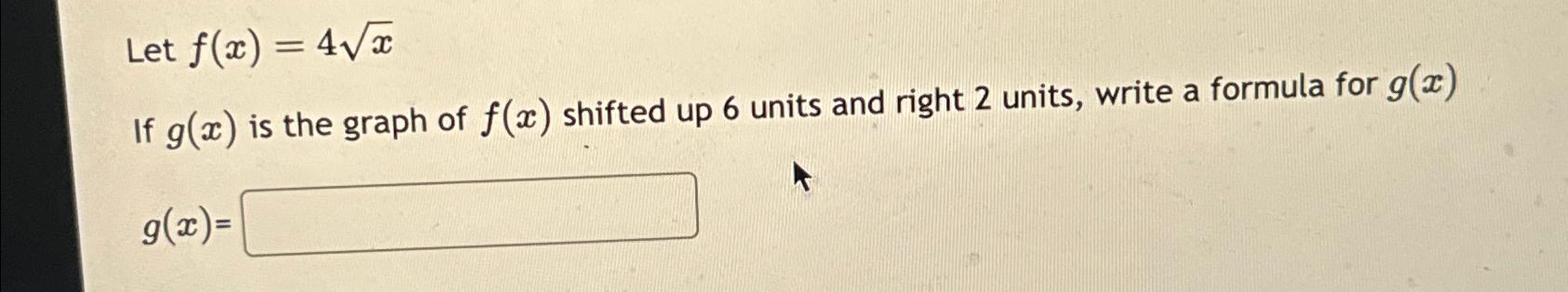 Solved Let f(x)=4x2If g(x) ﻿is the graph of f(x) ﻿shifted up | Chegg.com