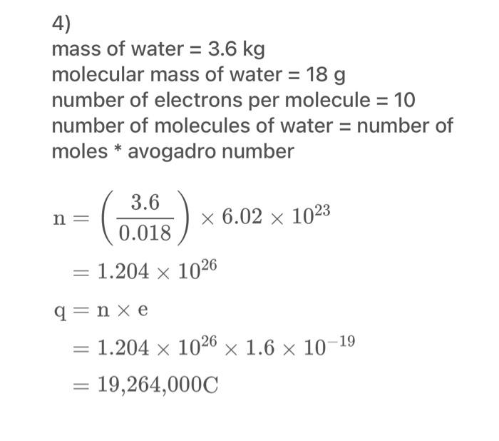 Solved 4) mass of water =3.6 kg molecular mass of water =18 | Chegg.com