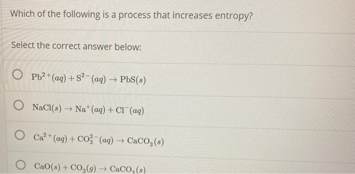 Solved Which of the following is a process that increases | Chegg.com