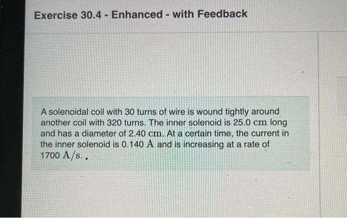Solved A solenoidal coil with 30 turns of wire is wound | Chegg.com